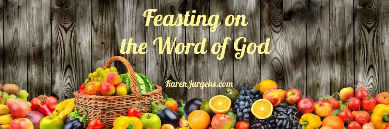 Feasting on the Word of God - Karen Jurgens
